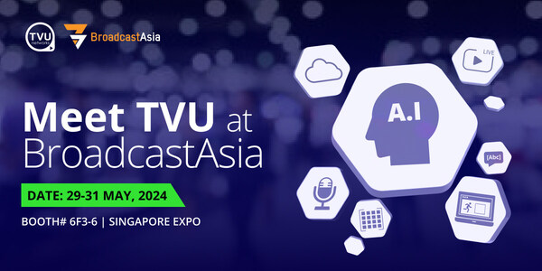 TVU Networks Showcases Innovative Cloud Ecosystem at BCA 2024 Following ...